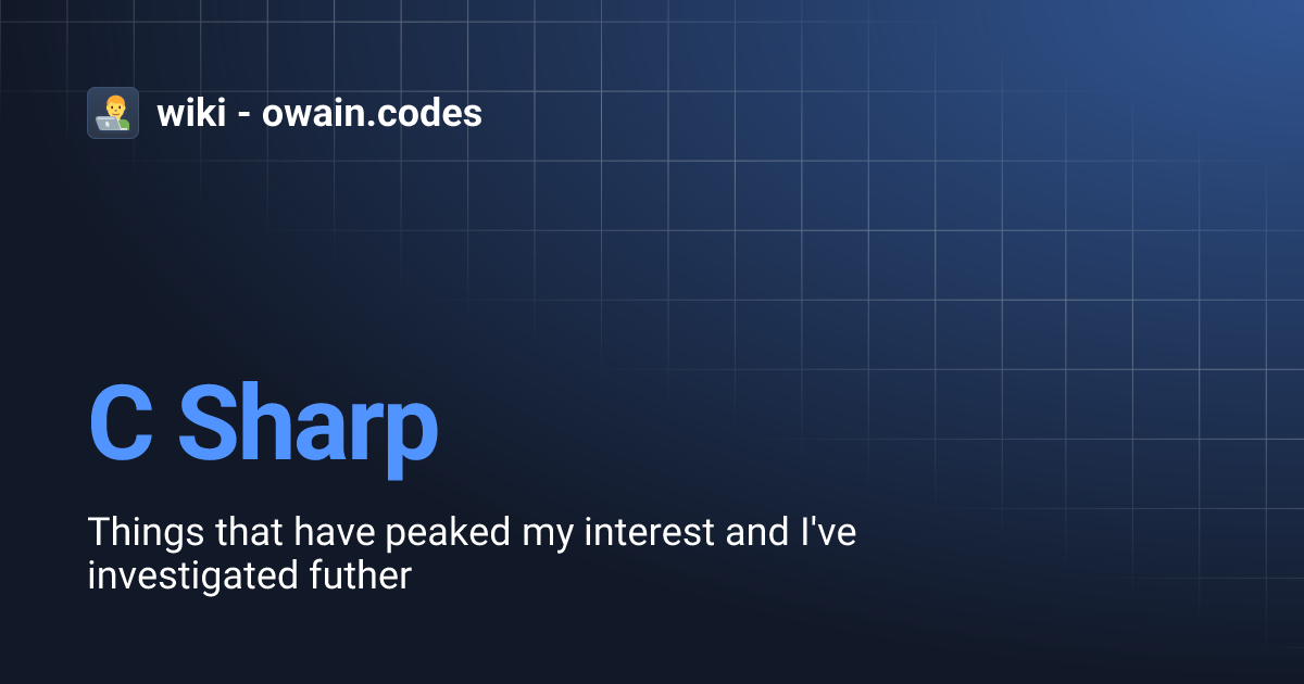 C Sharp | wiki - owain.codes
