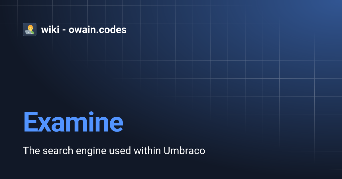 Examine | wiki - owain.codes